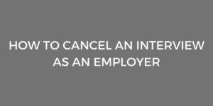 How To Cancel An Interview As An Employer- Email Samples & Templates In ...